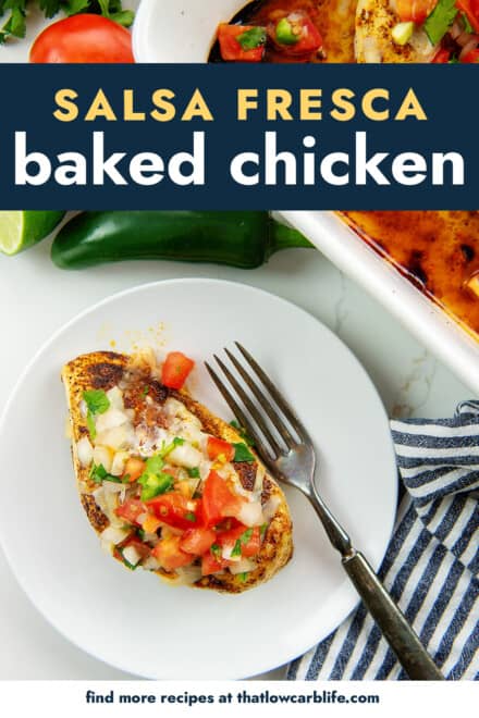 Salsa Fresca Chicken Bake - That Low Carb Life